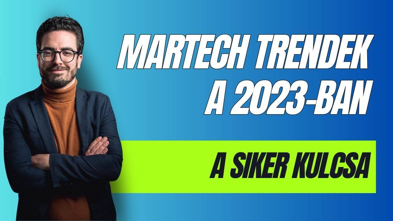 📚Blog: Martech trendek a 2024-as évben: Az üzleti sikeres kulcsa